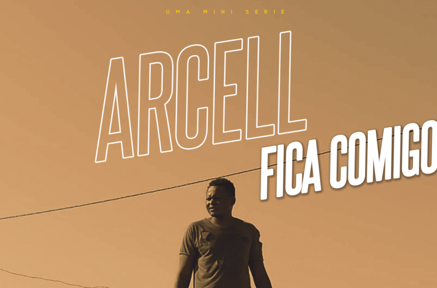 Arcell - Fica Comigo (Vídeo Oficial) - Moz Entretenimento
